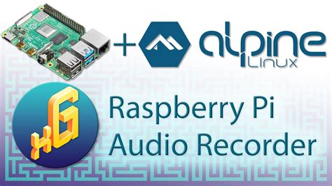 Building An Audio Recorder On Raspberry Pi Running Alpine Linux Youtube