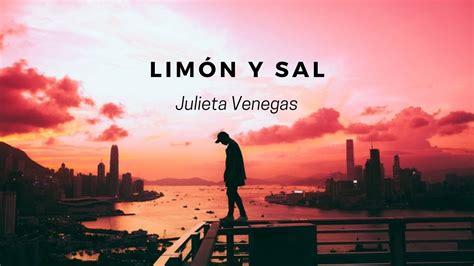 Limon Y Sal Julieta Venegas Letra Youtube
