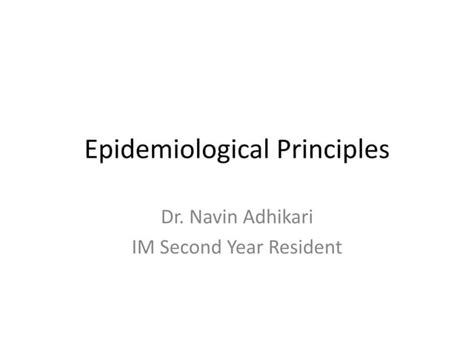 Epidemiological Principles Pptx Infectious Diseases Diseases And