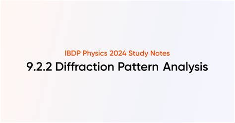 Diffraction Pattern Analysis 922 Ib Dp Physics Notes Tutorchase
