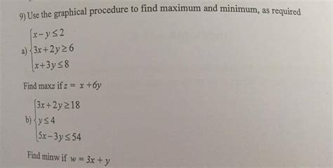 Solved Use The Graphical Procedure To Find Maximum And