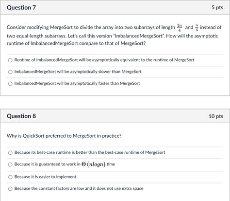 Solved Question 7 5 Pts Consider Modifying Mergesort To