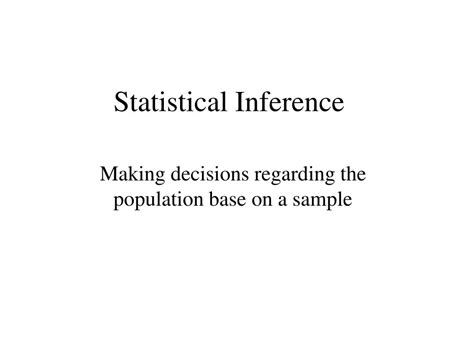 Ppt Statistical Inference Powerpoint Presentation Free Download Id