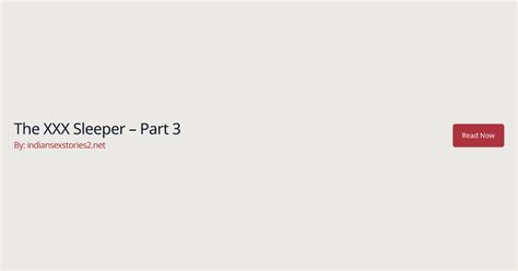 The Xxx Sleeper Part 3 Free Desi Sex Story And Hindi Kahani Indian Kahani