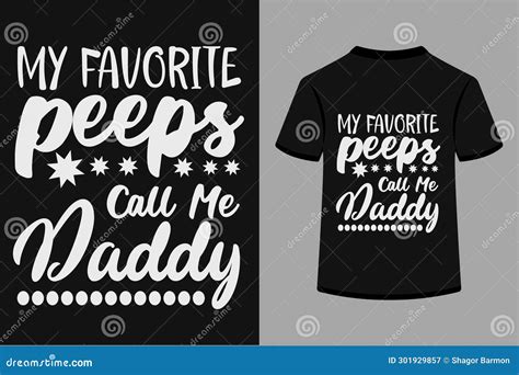 My Favorite Peeps Call Me Daddy T Shirt Design Stock Vector