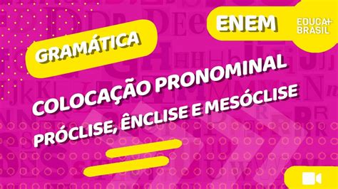 Exercícios De Próclise Mesóclise E ênclise 9 Ano Braincp