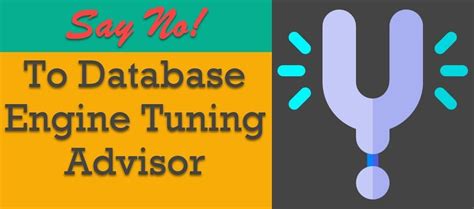 Sql Server Say No To Database Engine Tuning Advisor Sql Authority