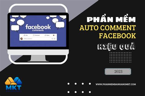 Phần Mềm Auto Comment Facebook Hiệu Quả 2023