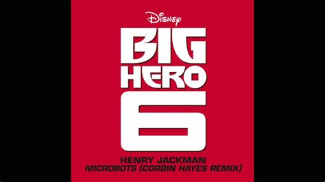 Microbots From Big Hero 6 Henry Jackman Corbin Hayes Remix Youtube