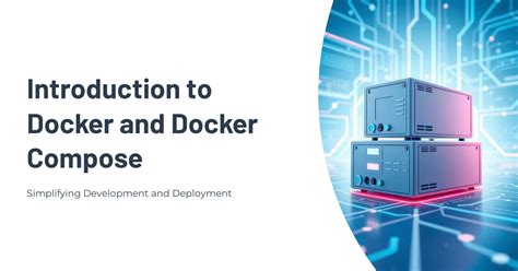 introduction to docker and docker compose