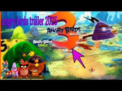 Angry Birds 3 Tráiler 2025 Youtube