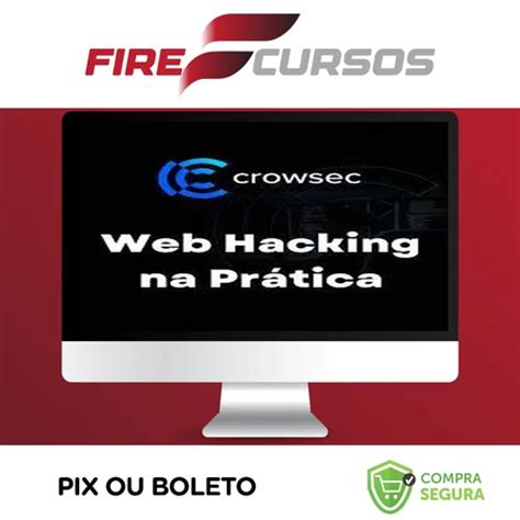 Web Hacking Na Prática 2 0 Carlos Crowsec Fire Cursos