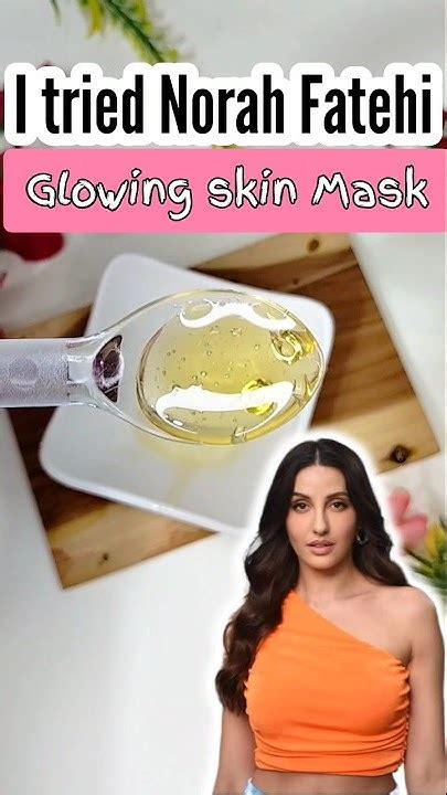 Nora Fatehi Glowing Skin Secrets In Just 2 Mints Norafatehi Skincare