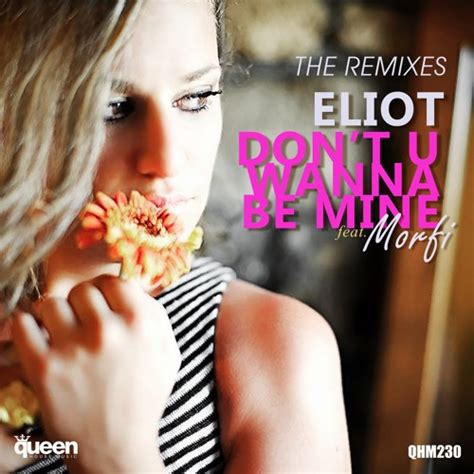 Stream Eliot Feat Morfi Dont U Wanna Be Mine Gsp Remix By Gsp