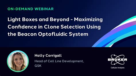 Light Boxes And Beyond Maximizing Confidence In Clone Selection Using The Beacon Optofluidic