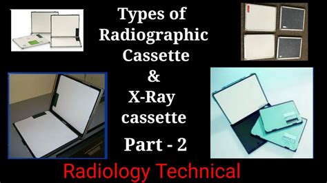 X Ray Cassette Typey Of Radiographic Cassette Part 2 Radiology