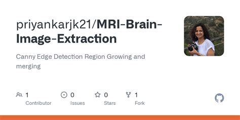 Github Priyankarjk21mri Brain Image Extraction Canny Edge Detection Region Growing And Merging