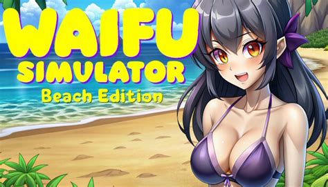 Waifu Simulator Beach Edition On Steam
