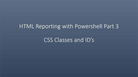 Html Reporting With Powershell Part 3 Css Classes And Ids Youtube