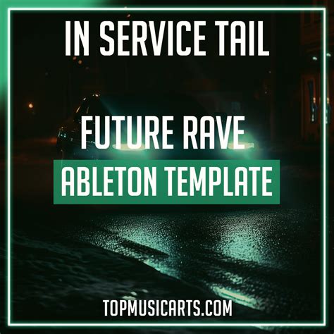 In Service Tail Future Rave Ableton Template Morten Retrika Style