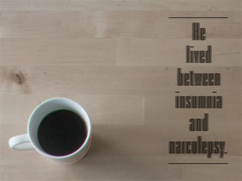 Narcolepsy Quotes Quotesgram
