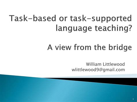 Ppt Task Based Or Task Supported Language Teaching A View From The