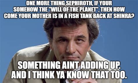 Funny Columbo Quotes Just One More Thing Vote For Your Favourite