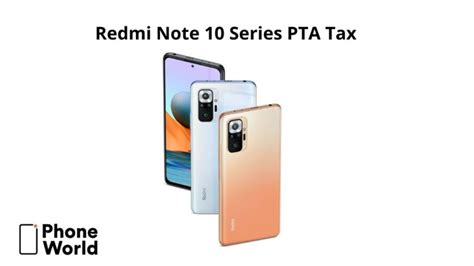 Xiaomi Redmi Note 10 Note 10S Note 10 Pro Tax Customs Duty In Pakistan PhoneWorld