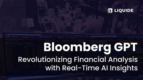 Bloomberggpt Revolutionizing Financial Analysis With Real Time Ai Insights