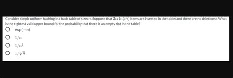 solved consider simple uniform hashing in a hash table of