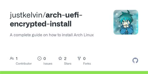 Github Justkelvinarch Uefi Encrypted Install A Complete Guide On How To Install Arch Linux