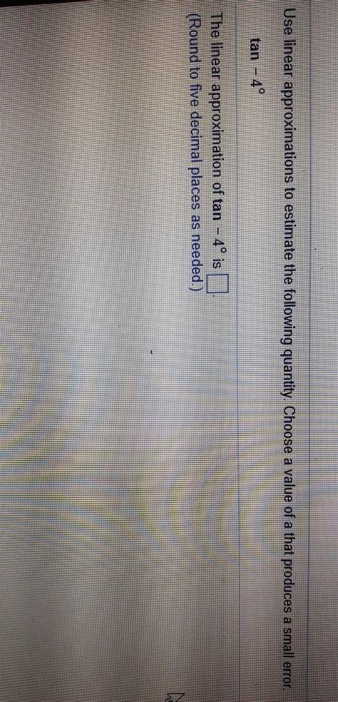 Solved Use Linear Approximations To Estimate The Following Chegg