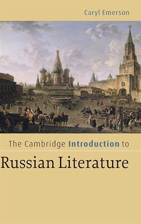 Caryl Emerson The Cambridge Introduction To Russian Literature