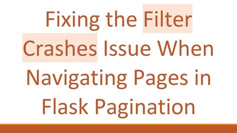 Fixing The Filter Crashes Issue When Navigating Pages In Flask Pagination Youtube