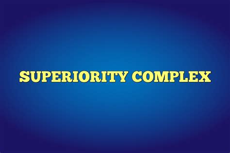 Superiority Complex