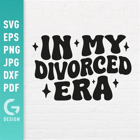 In My Divorced Era Svg Divorce Png Breakup Cheer Up T Ex Wife Ex