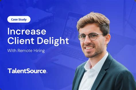 Increase Client Delight And Build Lasting Relationships Talent Source
