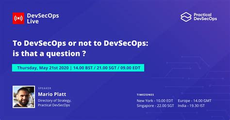 To Devsecops Or Not To Devsecops Is That A Question Practical Devsecops