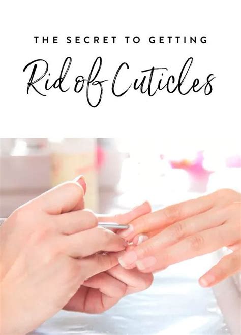 The Secret To Getting Rid Of Cuticles Without Cutting Them Artofit