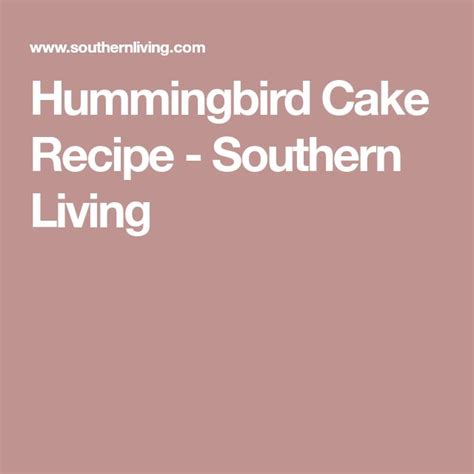 Hummingbird Cake Recipe Southern Living