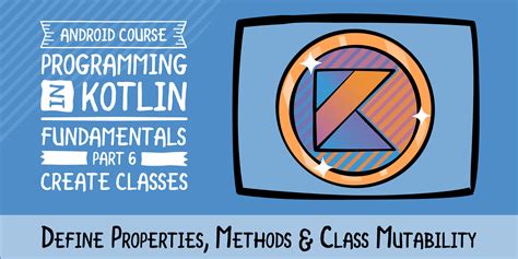 Programming In Kotlin Fundamentals Episode 43 Define Properties