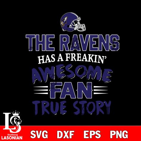 Baltimore Ravens Awesome Fan True Story Svg Digital Downloa Inspire
