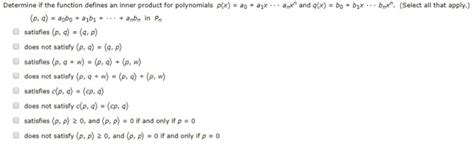 solved determine if the function defines an inner product