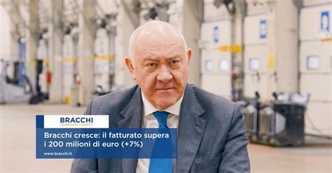 Bracchi Cresce Il Fatturato Supera I 200 Milioni Di Euro 7 Bracchi