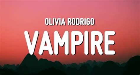 Vampire Lyrics Olivia Rodrigo Guts Pressmagazines