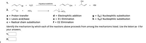 Solved 1 2 A Proton Transfer D Electrophilic Addition