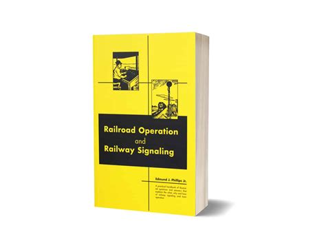 Railroad Operations And Railway Signaling Railway Educational Bureau