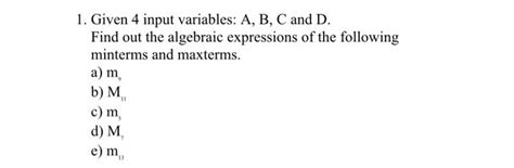 Solved Given Input Variables A B C And D Find Out Chegg
