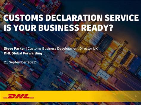 Customs Declaration Service Help Center Dhl Global Forwarding