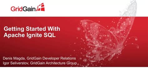 Ppt Getting Started With Apache Ignite Sql Denis Magda Gridgain Powerpoint Presentation